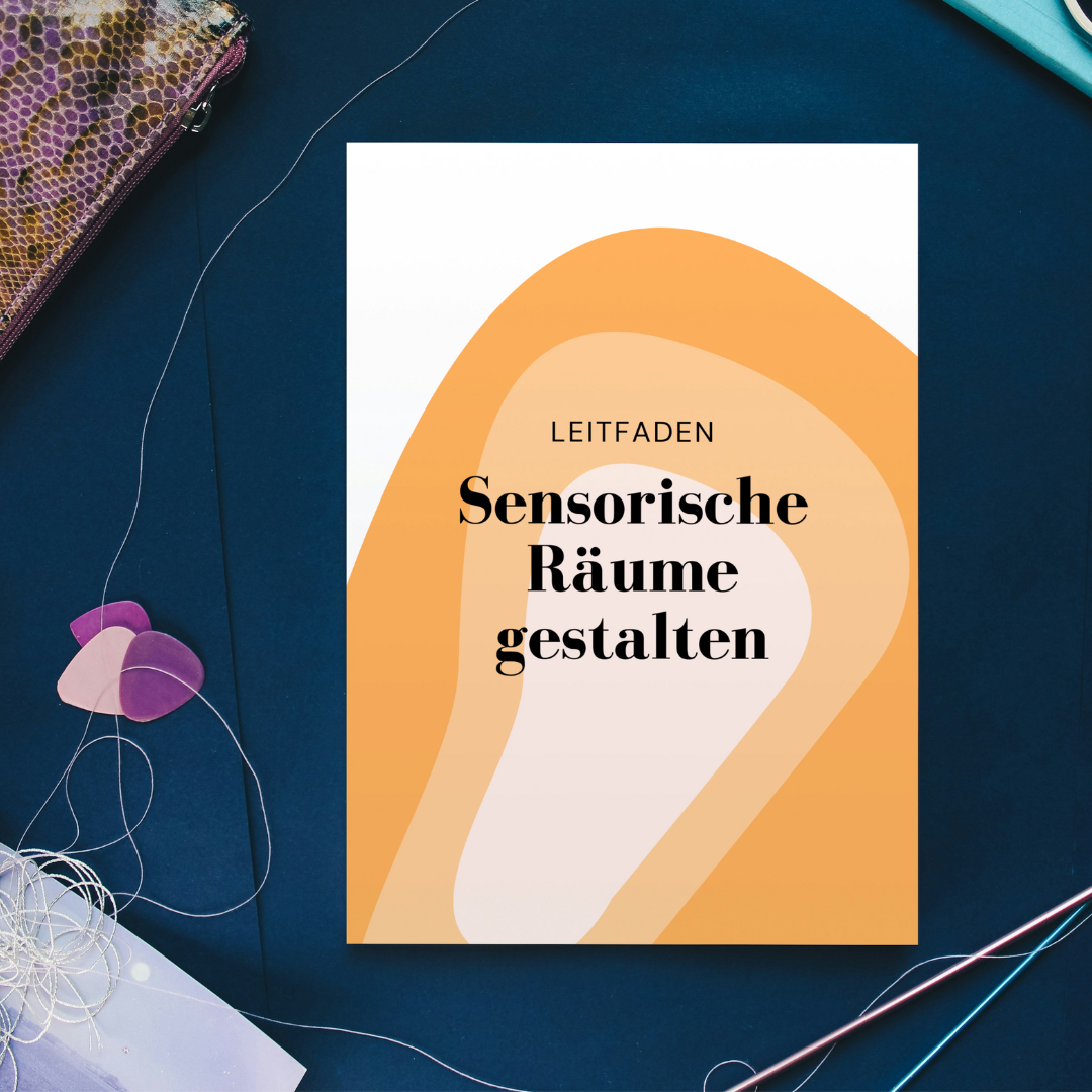 Sensorische Räume gestalten - Leitfaden – Therapiemarktplatz